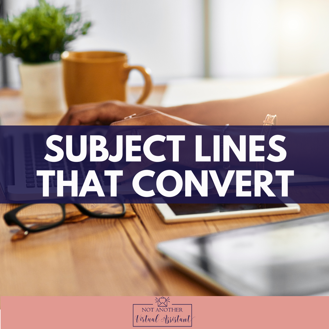 Free Subject Lines Handout - NOT ANOTHER VIRTUAL ASSISTANT